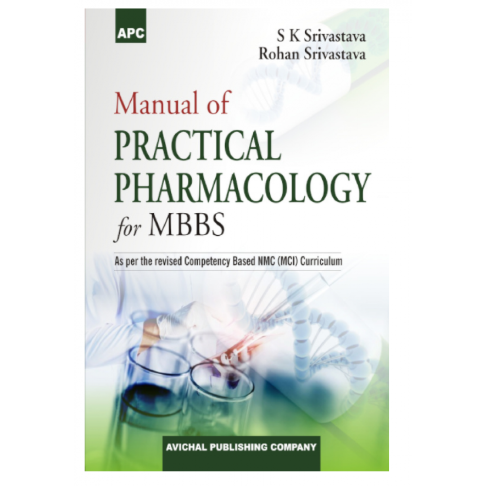 Manual of Practical Pharmacology for MBBS;1st Edition 2021 By Rohan ...